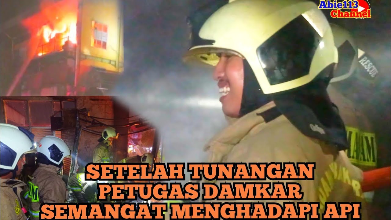 SEMANGAT MEMADAMKAN API DI PASAR SENEN SETELAH TUNANGAN - YouTube