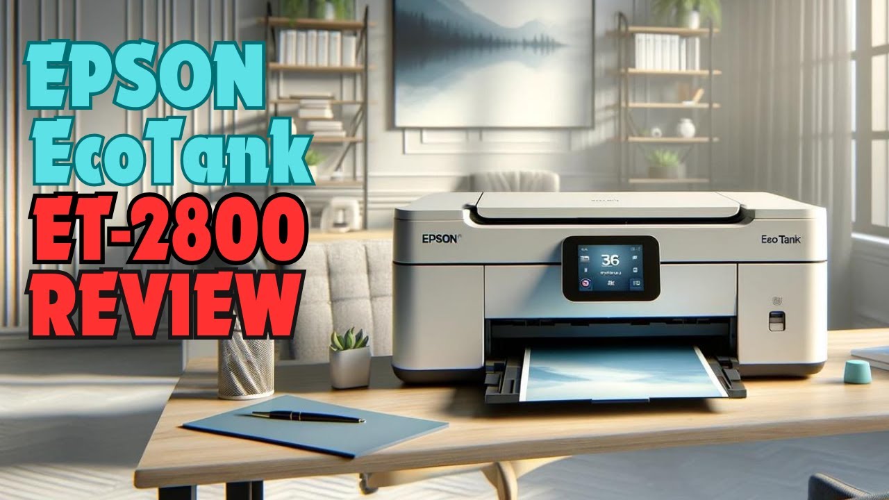 Epson EcoTank ET-2800 | Basic All-in-One Home Printer | 2024 Review ...