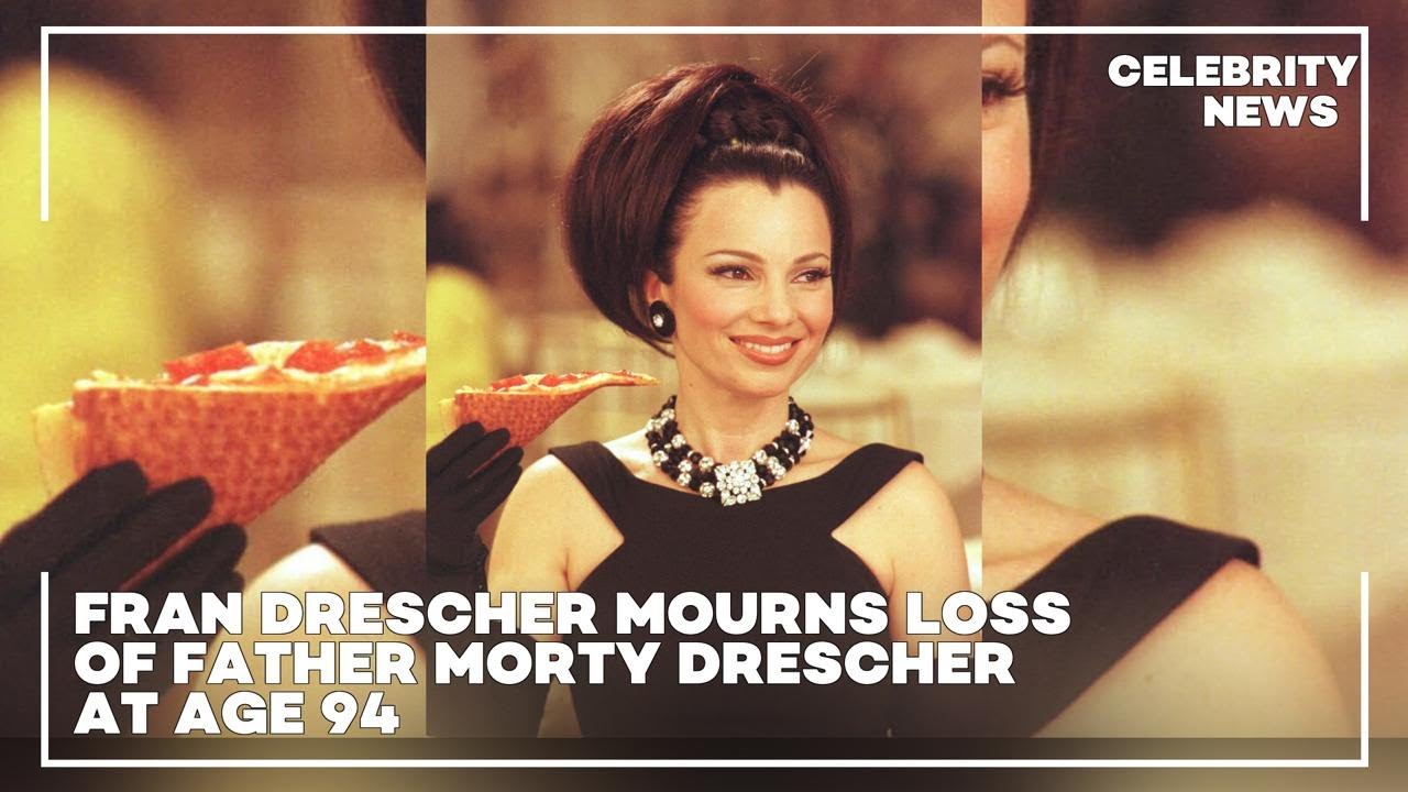 Fran Drescher's Father Morty Drescher Dead at 94 - YouTube