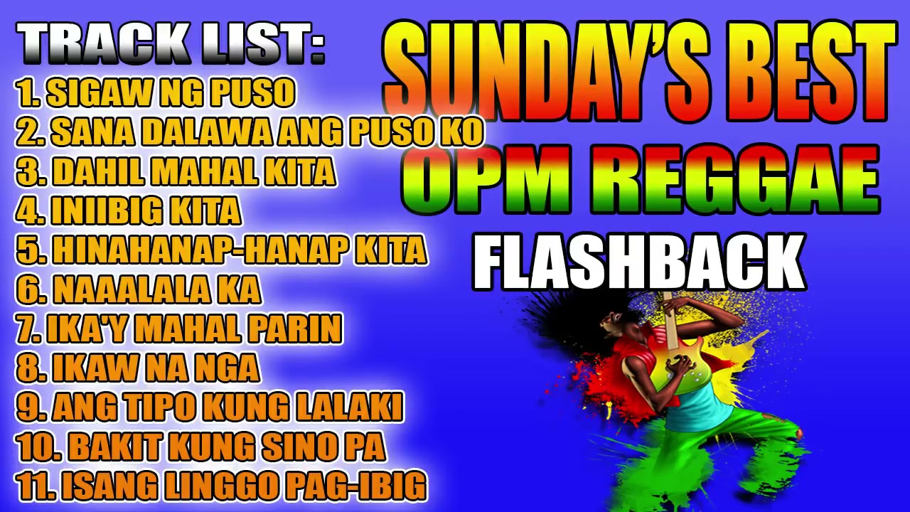 REGGAE PLAYLIST // Sunday's Best // OPM Reggae Flashback Hits // Clean ...