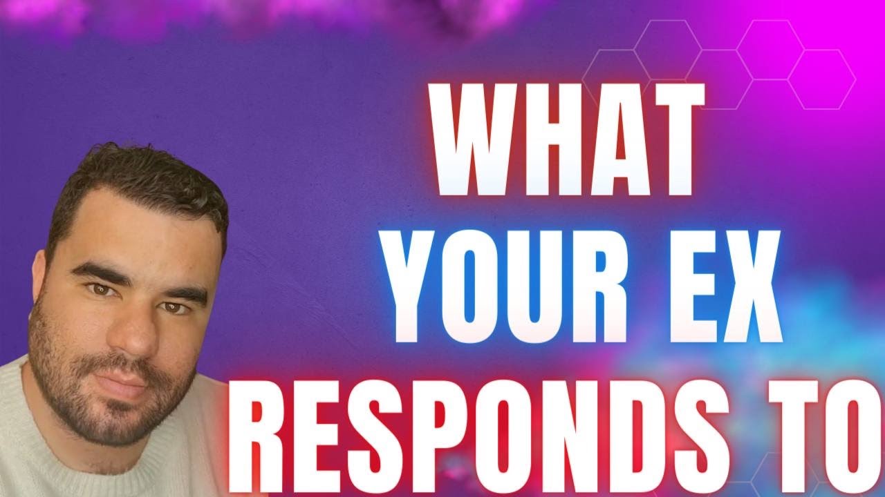 THIS is what your EX actually RESPONDS TO (its honestly not what you ...