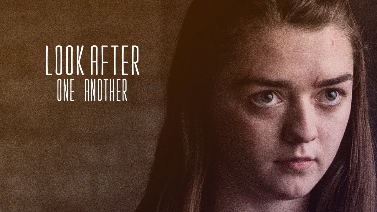 Game of Thrones || Look After One Another - YouTube
