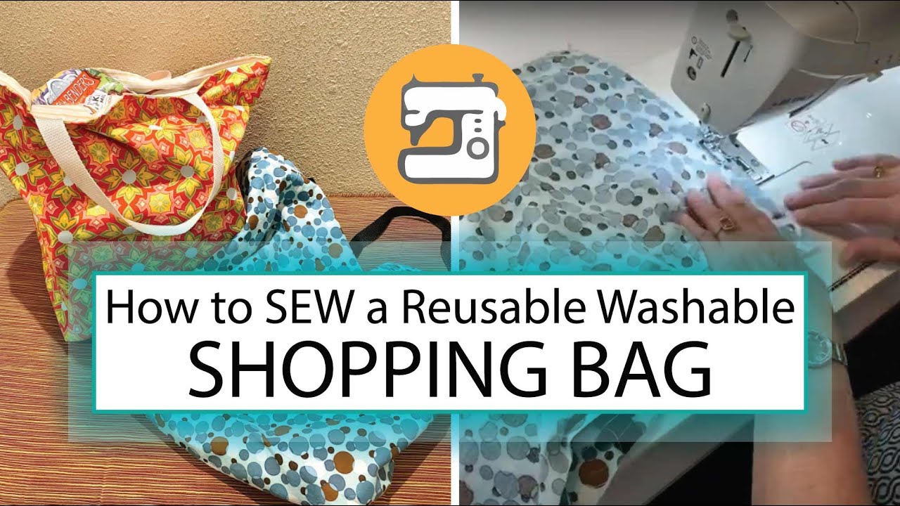 How to Make a Reusable, Washable Shopping Bag - YouTube