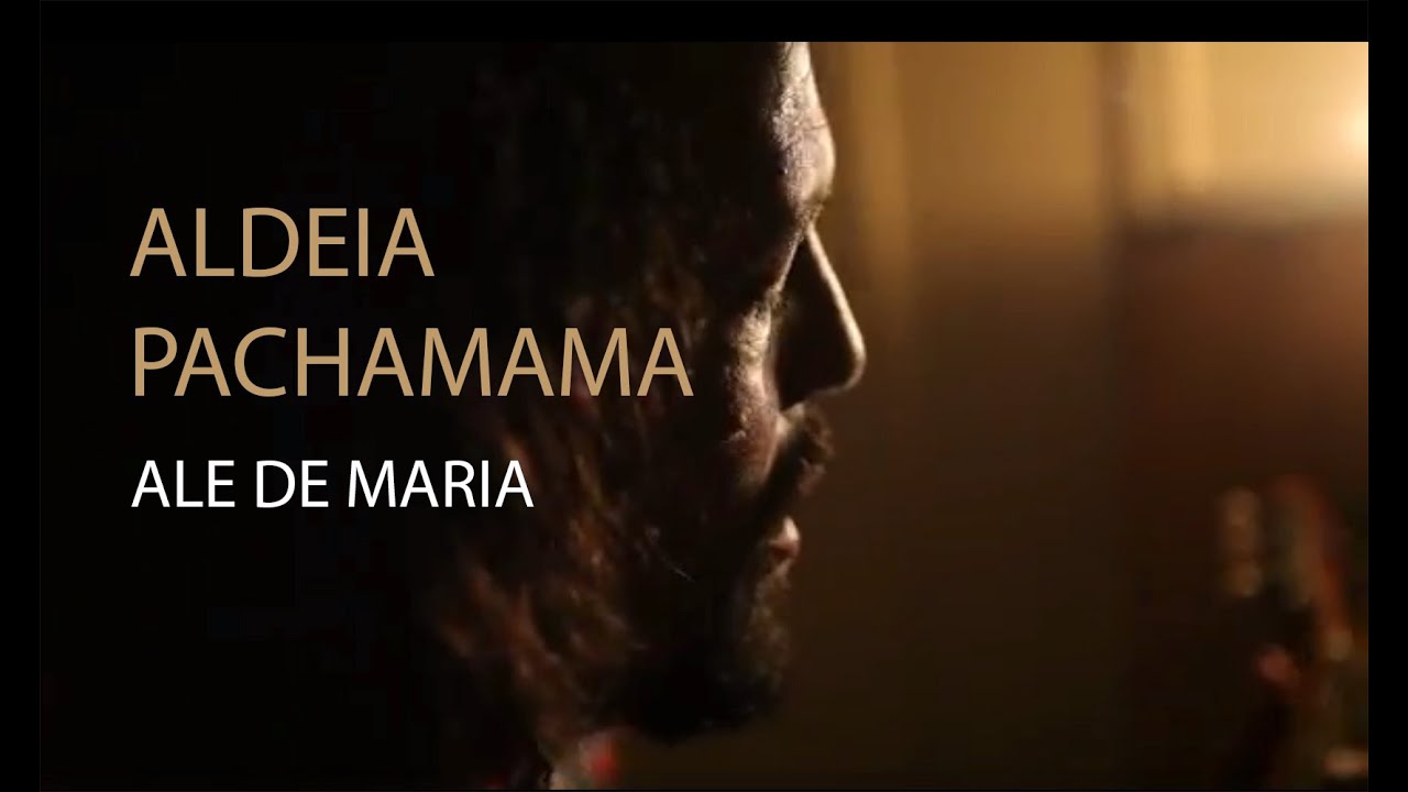 Ale de Maria - Aldeia Pachamama - Música de Rezo - YouTube