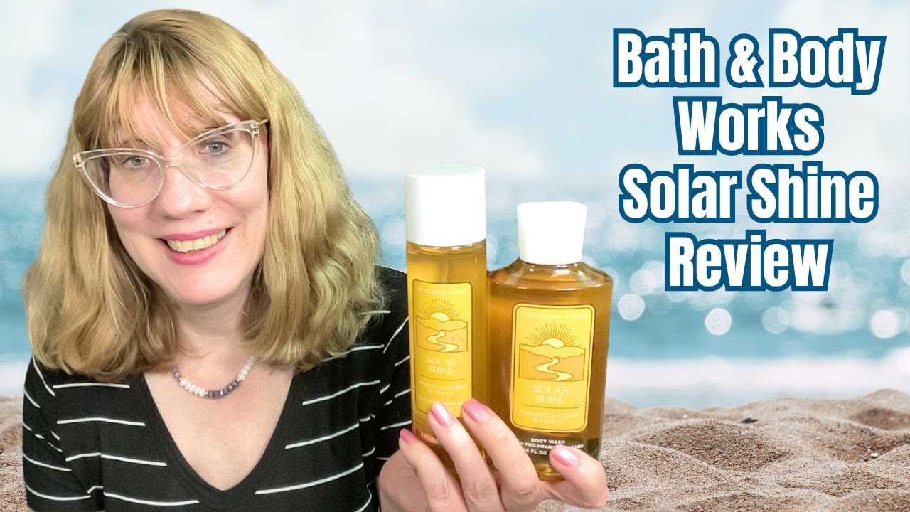 Bath & Body Works New Solar Shine Review! - YouTube