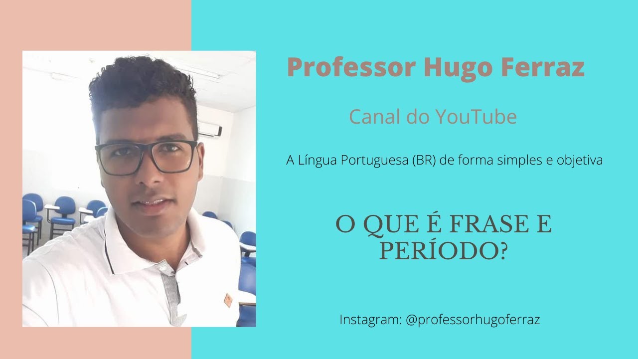 O que é Frase e Período? - Professor Hugo Ferraz - YouTube