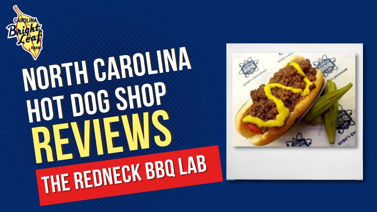 Bright Leaf Hot Dog Reviews: The Redneck BBQ Lab - YouTube
