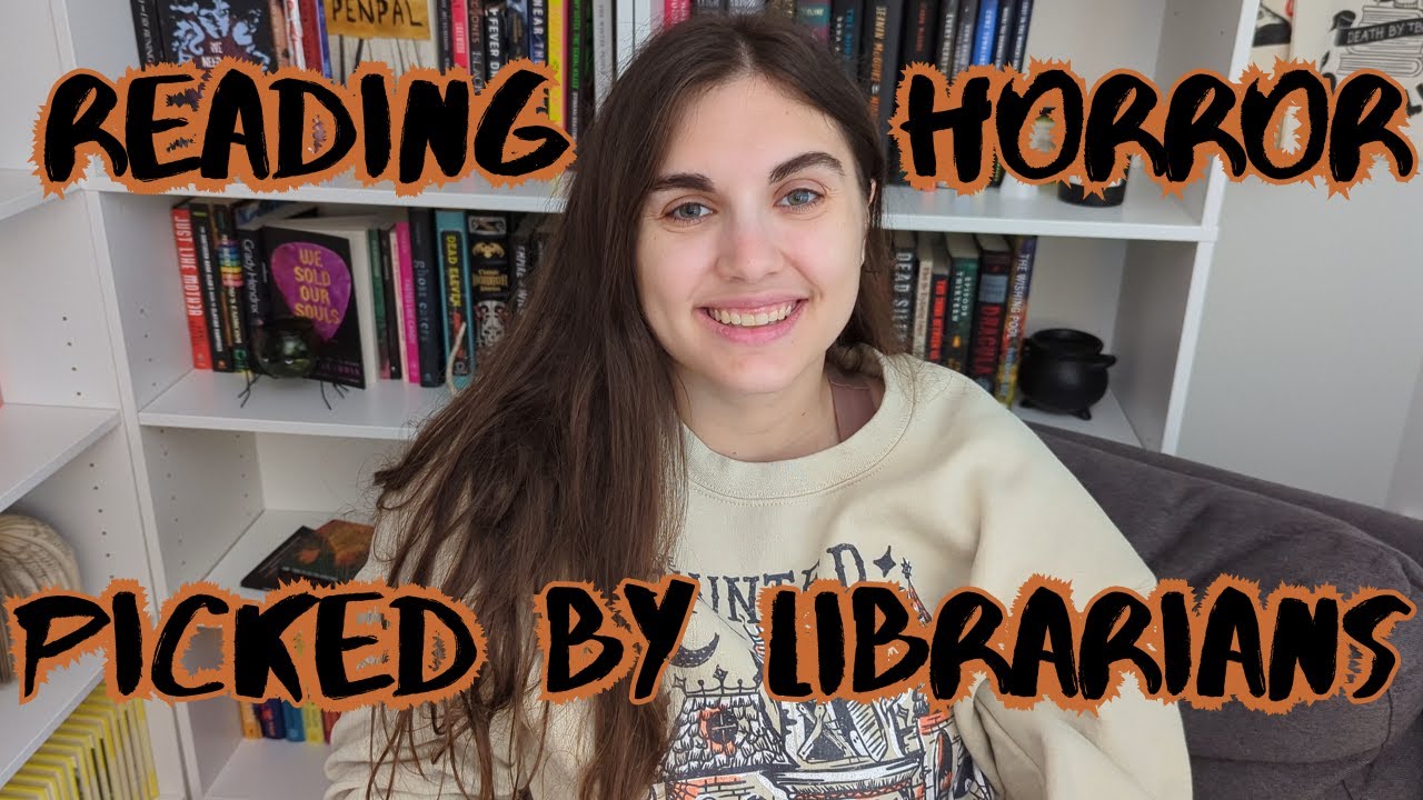 reading horror books picked by my librarians & finding a new favorite ...