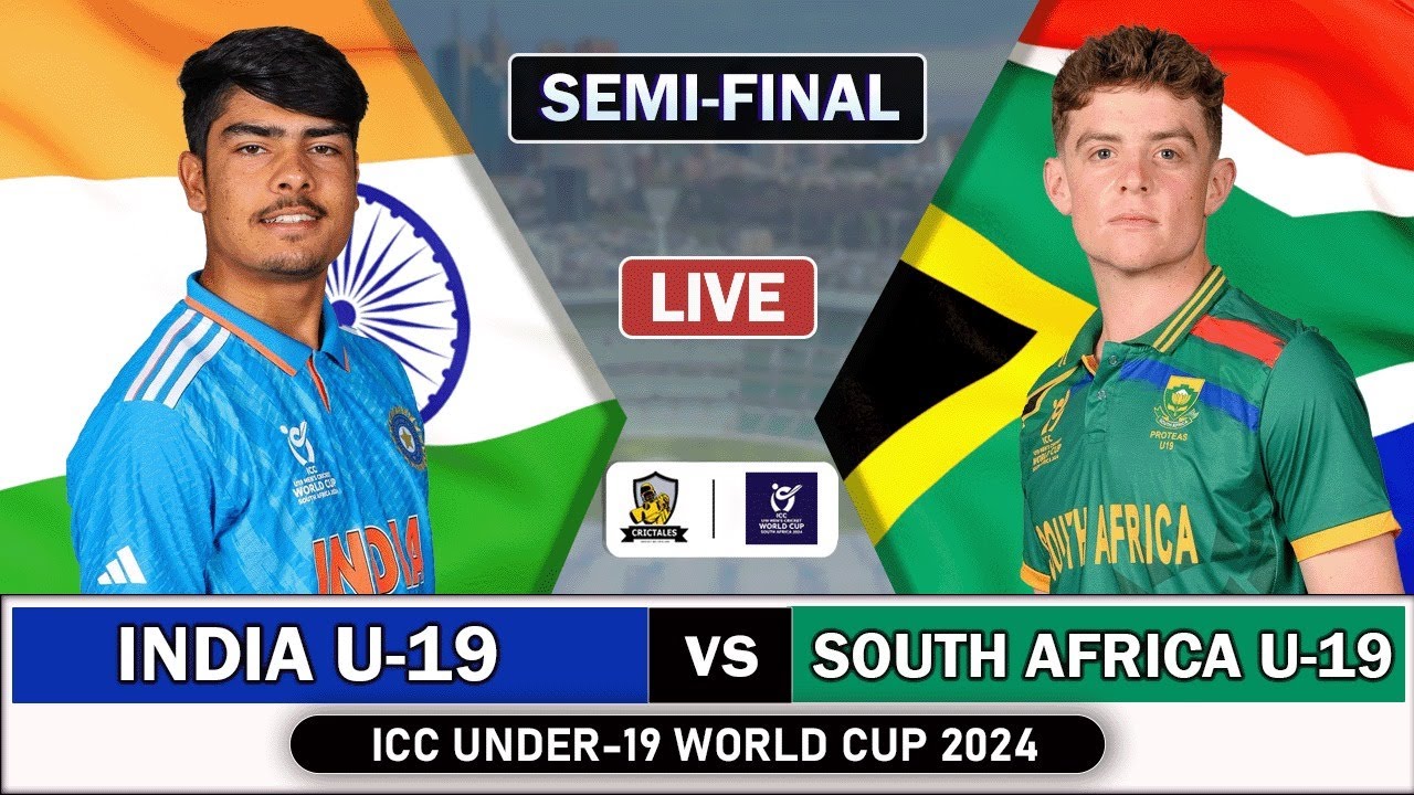 ICC U19 WORLD CUP: INDIA vs SOUTH AFRICA SEMI FINAL 1 Live COMMENTARY ...