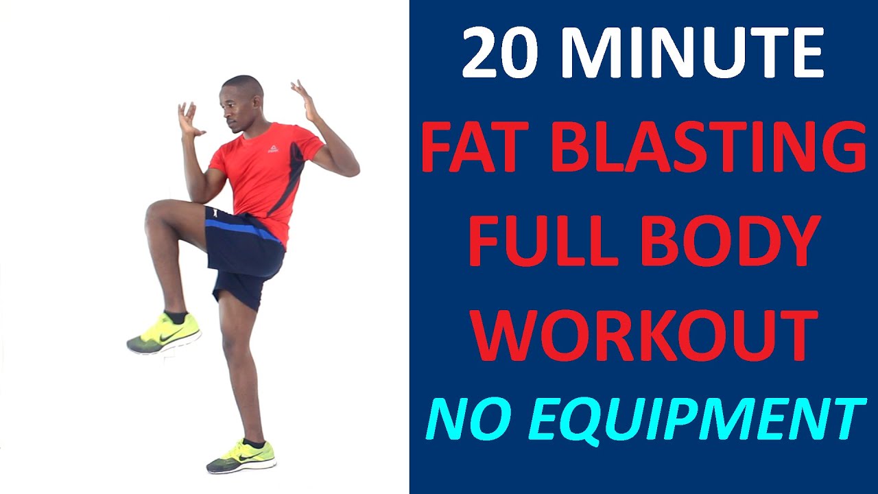 20 Minute Fat Blasting Full Body Workout No Equipment | At Home Weight ...