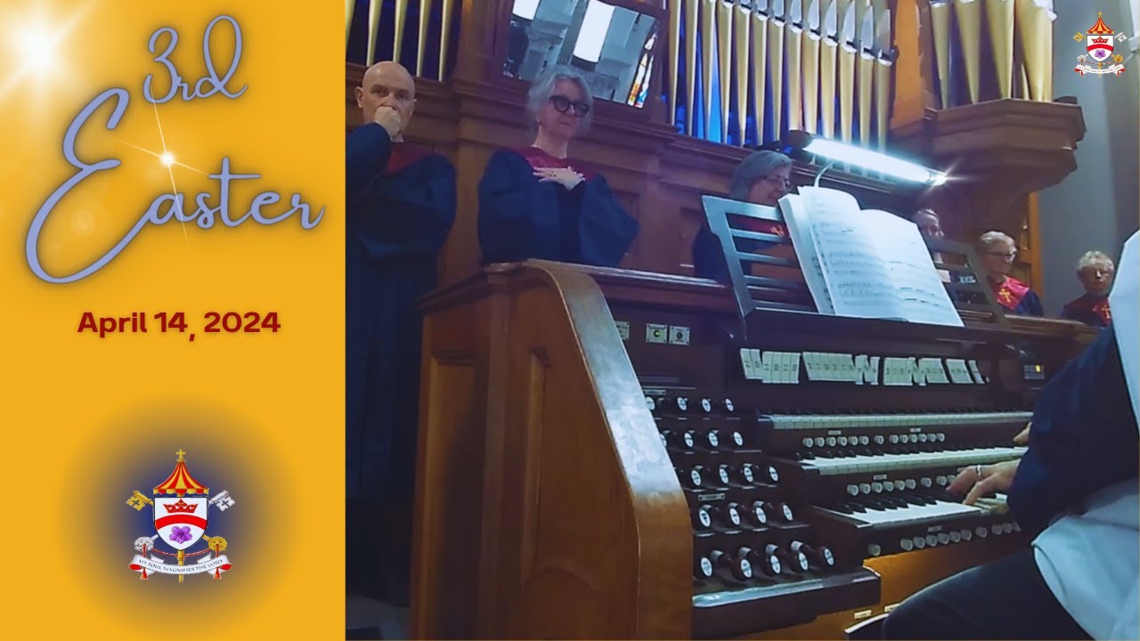 3rd Sunday of Easter - April 14, 2024 - Basilica of Our Lady Immaculate ...