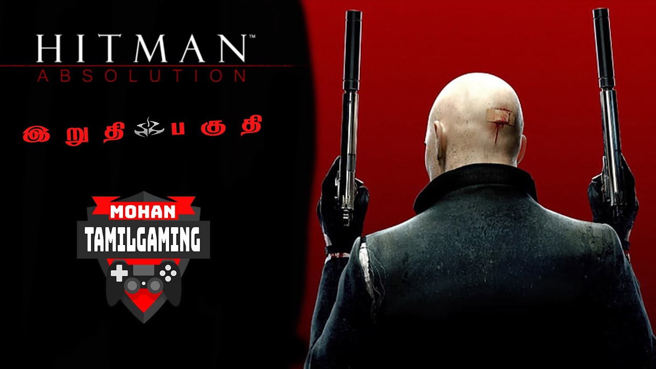 Hitman Absolution Ending Live Mohan TamilGaming - YouTube