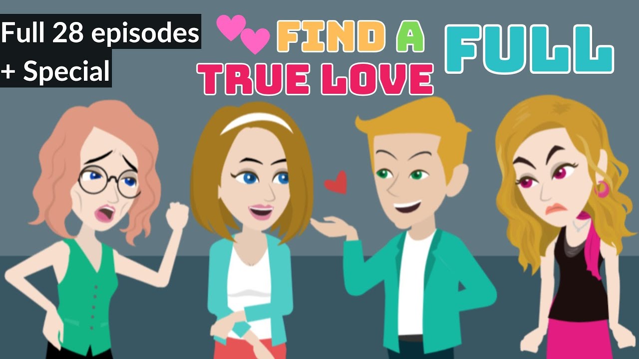 Full Find A True Love series - Rich and Poor English Animation ...