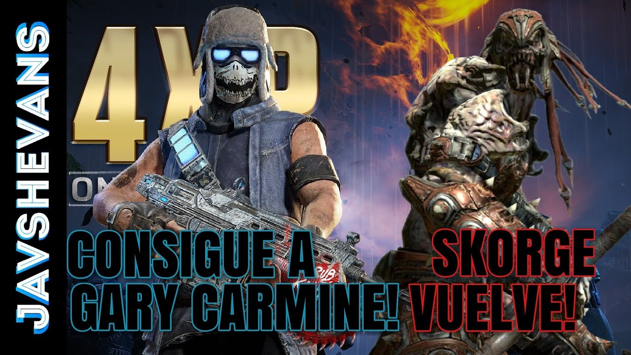 SKORGE VUELVE | CONSIGUE A GARY CARMINE | GEARS OF WAR 4 - YouTube