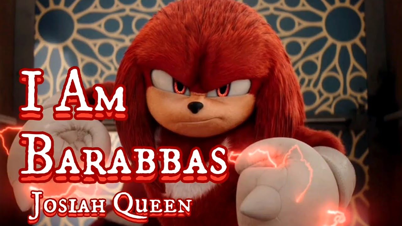 I Am Barabbas - Josiah Queen || AMV || Knuckles Tribute - YouTube