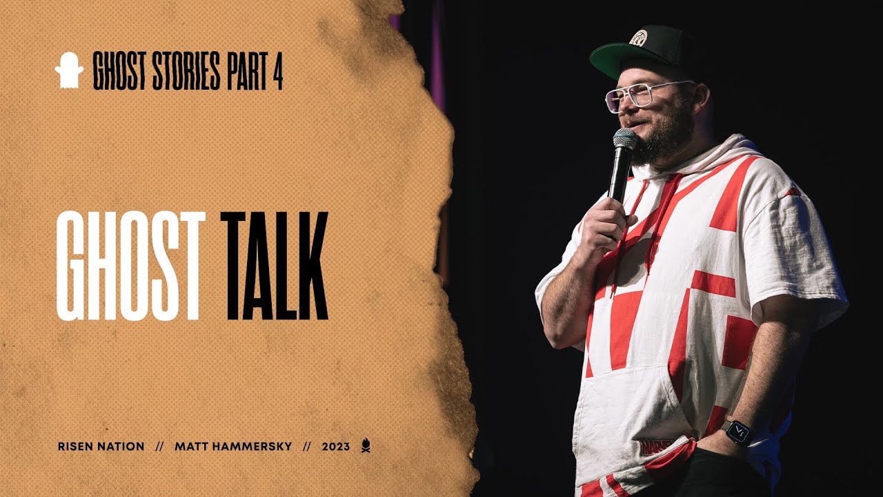 Ghost Talk | Pastor Matt Hammersky | Risen Nation Church - YouTube