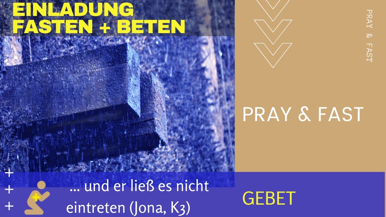 Einladung zum FASTEN + BETEN. alle Menschen gerettet werden + zur ...