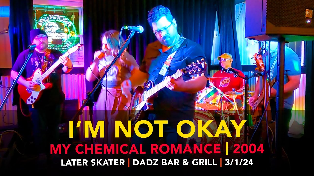 I'm Not Okay – Later Skater – Dadz Bar & Grill - YouTube