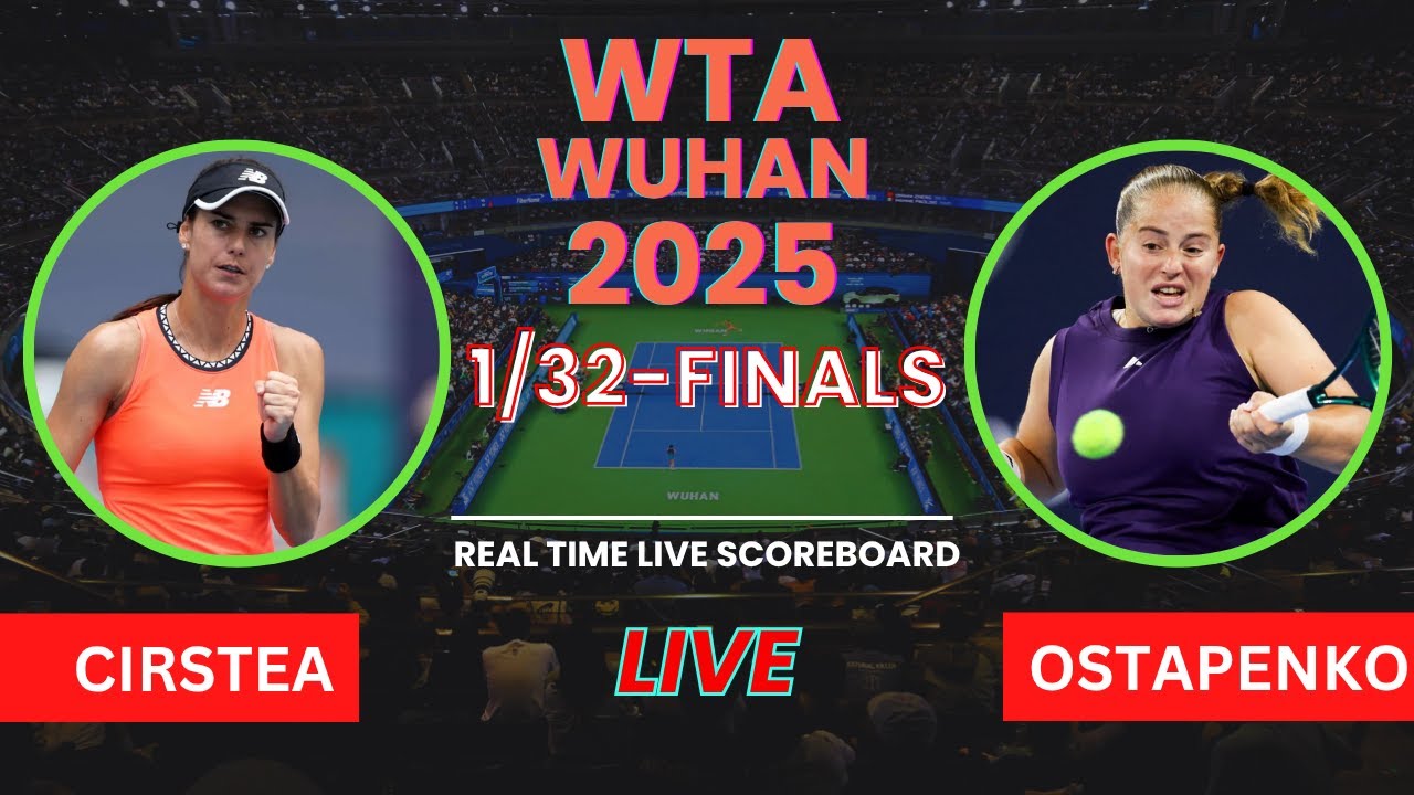 Sorana Cirstea vs Jelena Ostapenko Live Scores | WTA Wuhan Open 2025 1/ ...