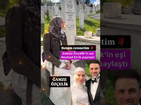 Benim cennetim Gamze Özçelik'in eşi Reshad Strik paylaştı ##keşfet #aşk #viral