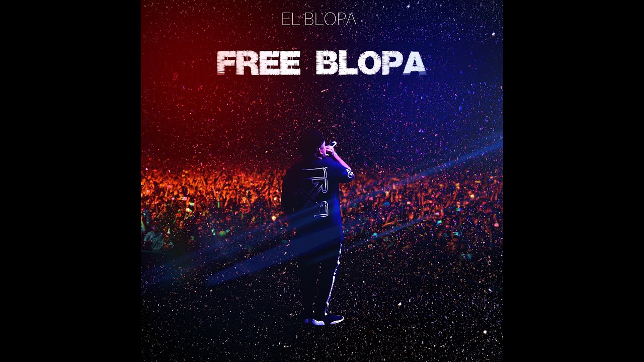 El Blopa - Free Blopa (Video Oficial) - YouTube