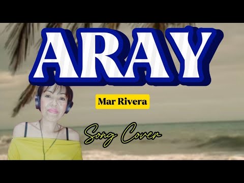 ARAY (Mae Rivera) Song Cover with Lyrics - YouTube