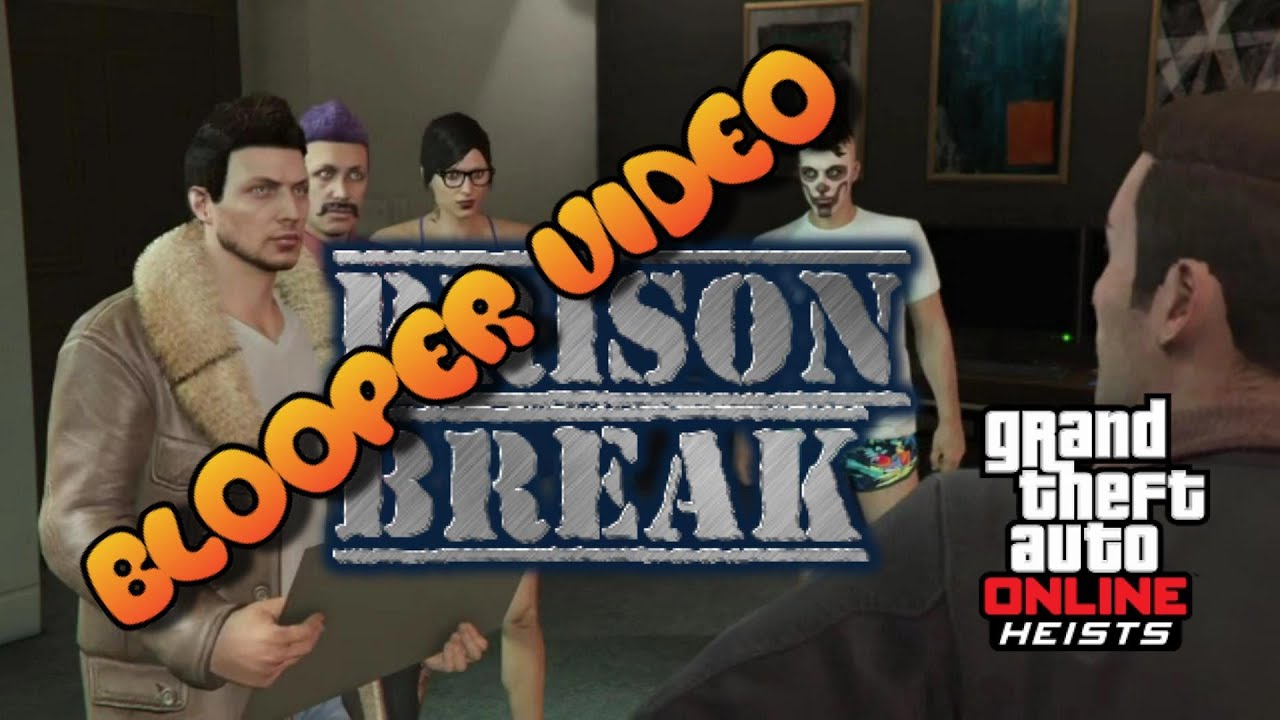 GTA V Next Gen: Prison Break Heist Blooper - YouTube