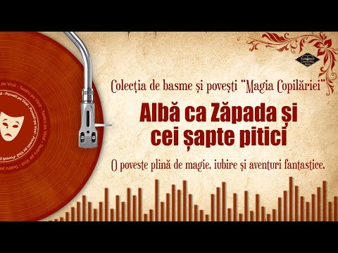 Albă ca Zăpada și cei șapte pitici | Colectia de basme si povesti audio🎧