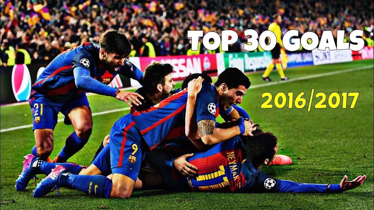 FC Barcelona - TOP 30 GOALS 2016/2017 (HD) - YouTube