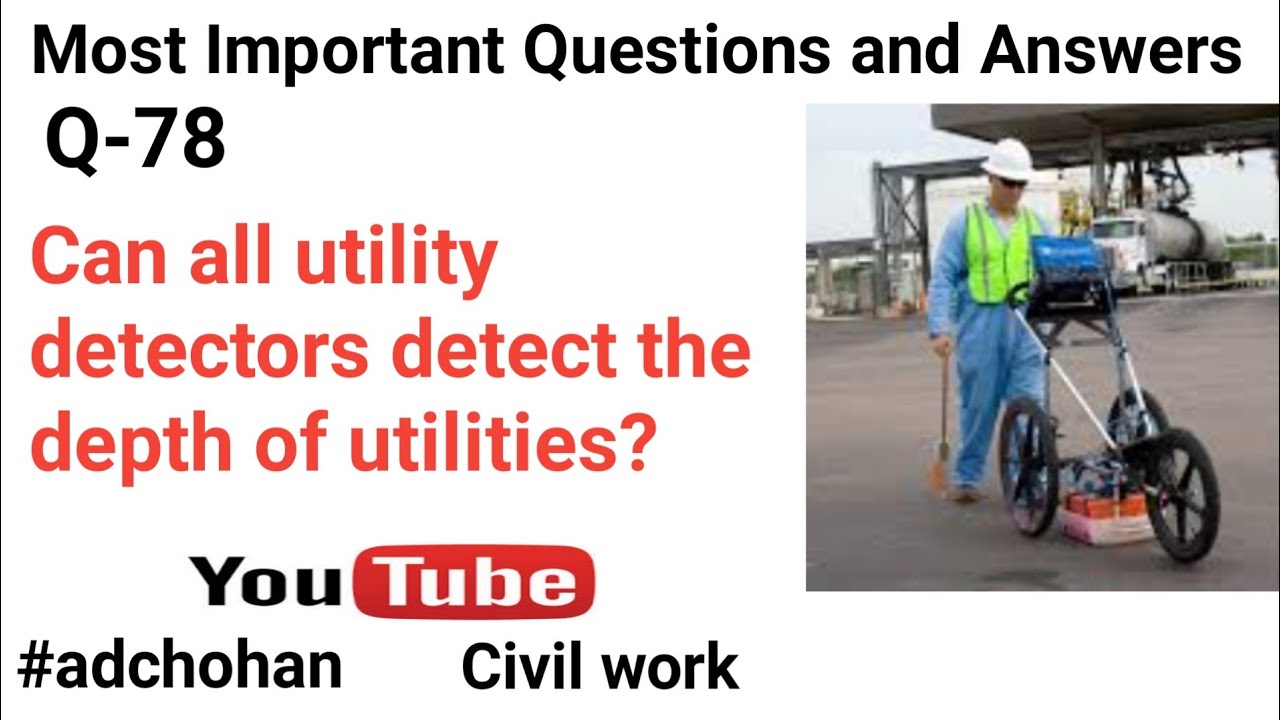 Can all Utility Detectors Detect the depth of Utilities, Important ...