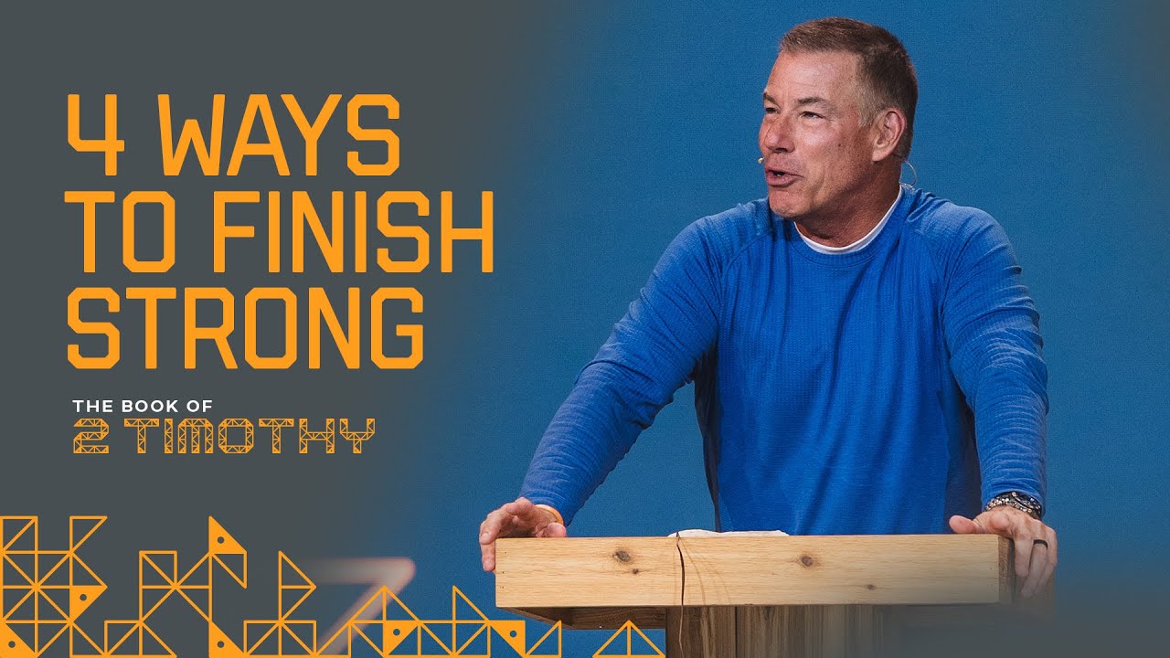 4 Ways to Finish Strong | 2 Timothy - YouTube