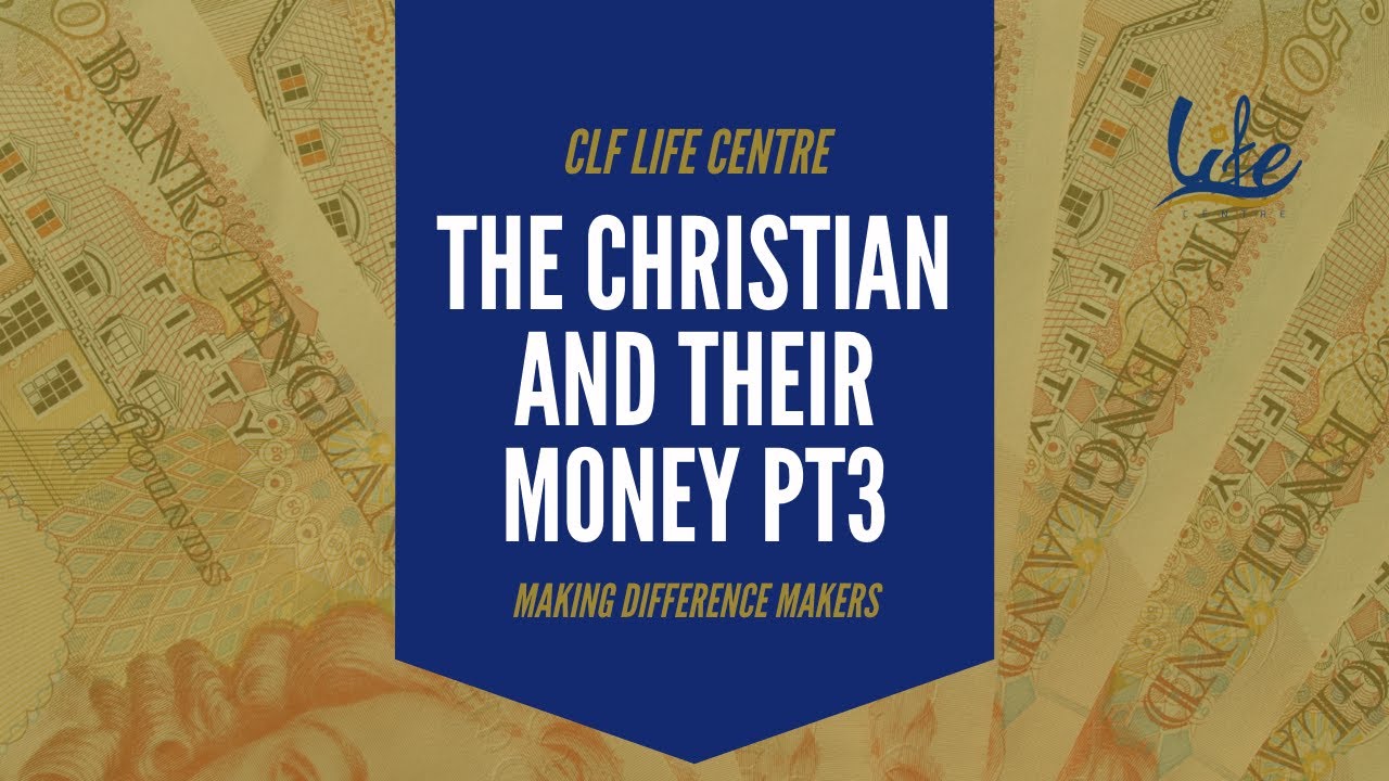 The Christian and their money Part 3 | Pastor John Dompreh | CLF Life ...