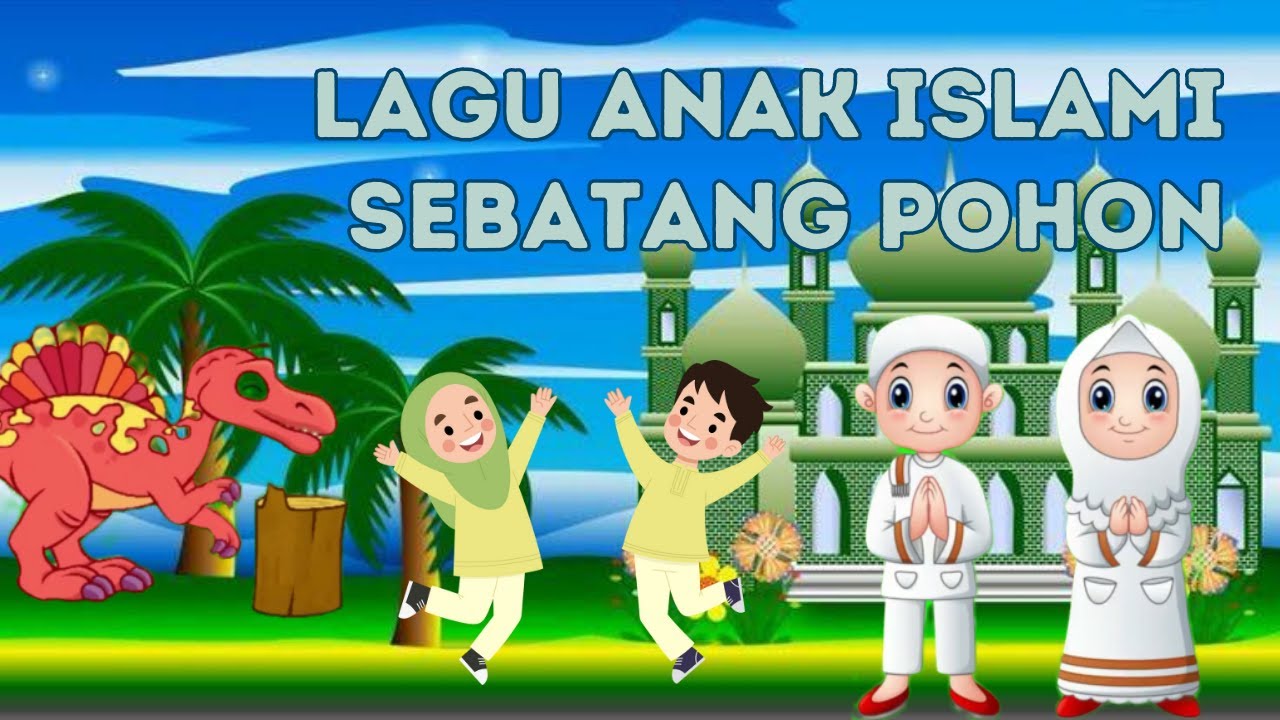 Sebatang Pohon ~ Lagu Anak Islami | Lagu Untuk Anak | Anak Paud | Anak ...
