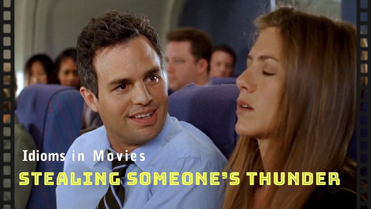Idioms In Movies Steal Your Thunder YouTube idioms-in-movies-steal-your-thunder-youtube