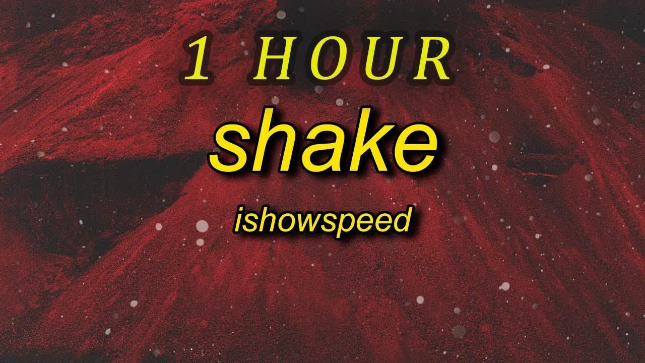 IShowSpeed - Shake Lyrics ready or not here i come you can't hide remix| 1 HOUR - YouTube