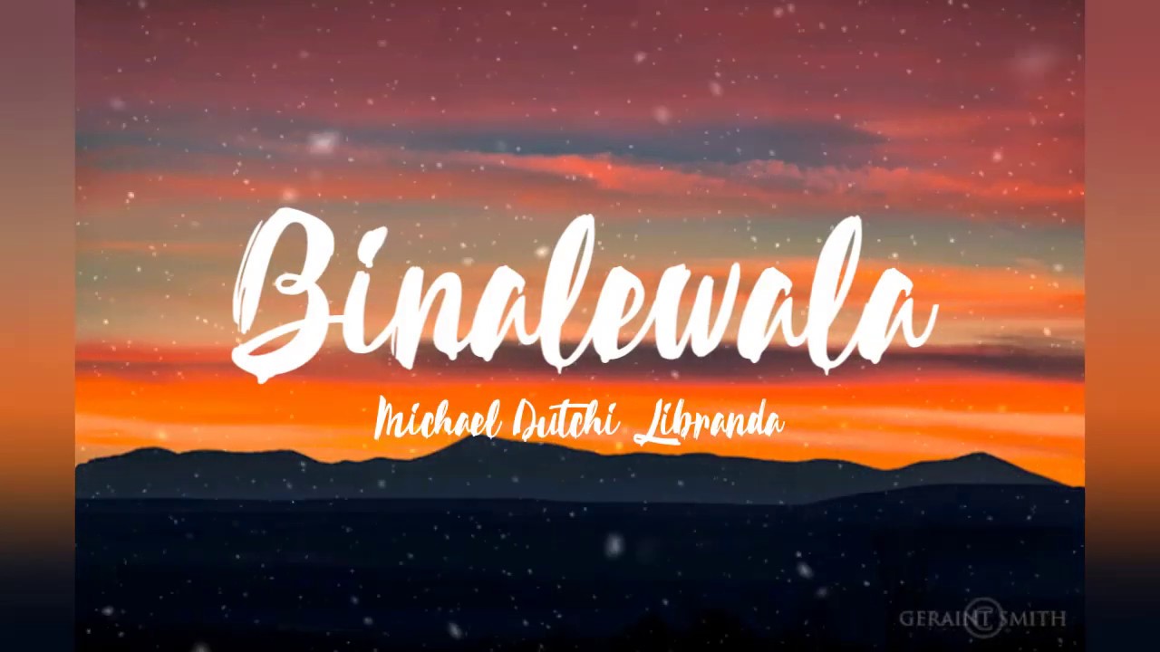 Binalewala - Michael Dutchi Libranda (Lyrics) - YouTube
