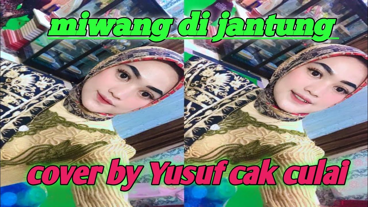 miwang di jantung|| cover by Yusuf cak culai - YouTube