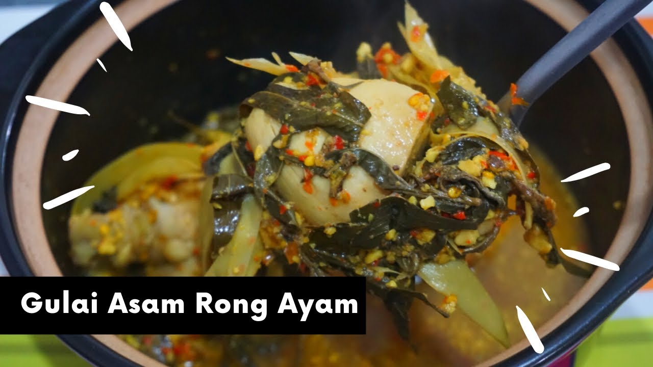 Gulai Asam Rong Ayam | Pes Asam Rong Wala Way - YouTube
