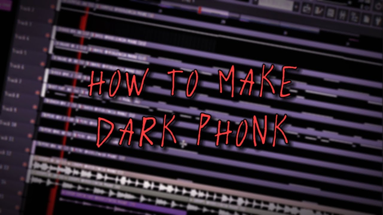 How to make Dark PHONK - Tutorial - YouTube