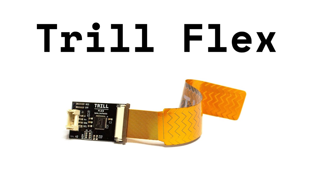 Trill Flex: Flexible Touch Sensing For Makers - YouTube