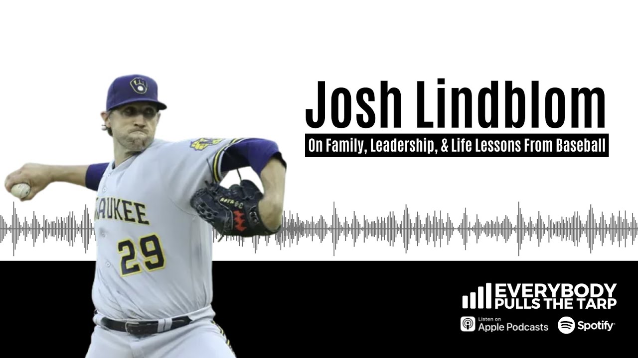 Josh Lindblom: Family, Leadership, & Life Lessons From A Baseball Journey - YouTube