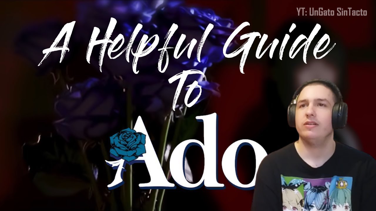 A helpful guide to Ado | why Ado's voice is so interesting? Reaction ...