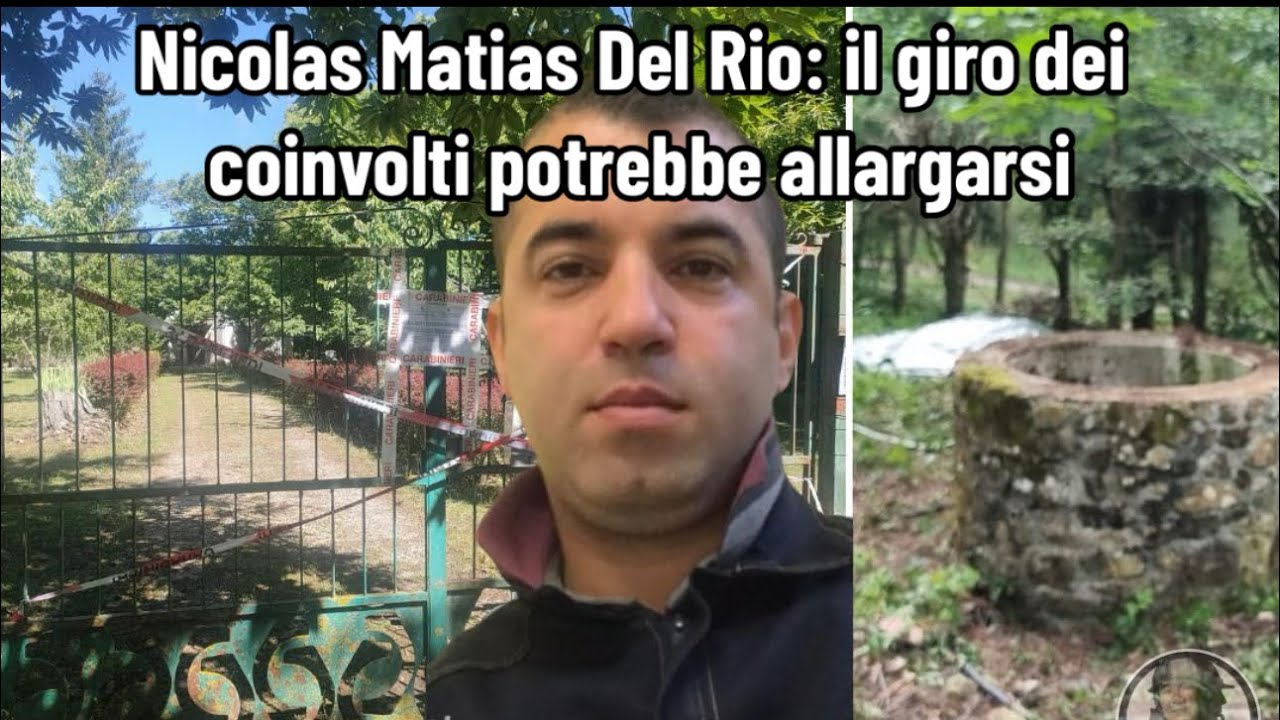 Nicolas Matias Del Rio: il giro dei coinvolti potrebbe allargarsi - YouTube