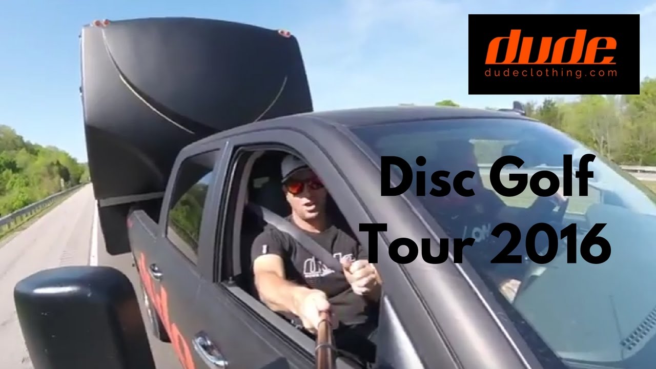 Dude Disc Golf Clothing Tour 2016 – DUDE Clothing - YouTube