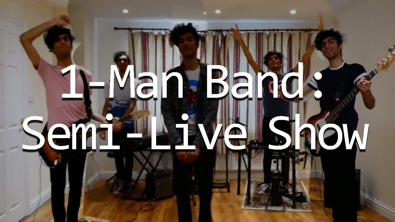 1-Man Band: Semi-Live Show (Full Performance) - YouTube
