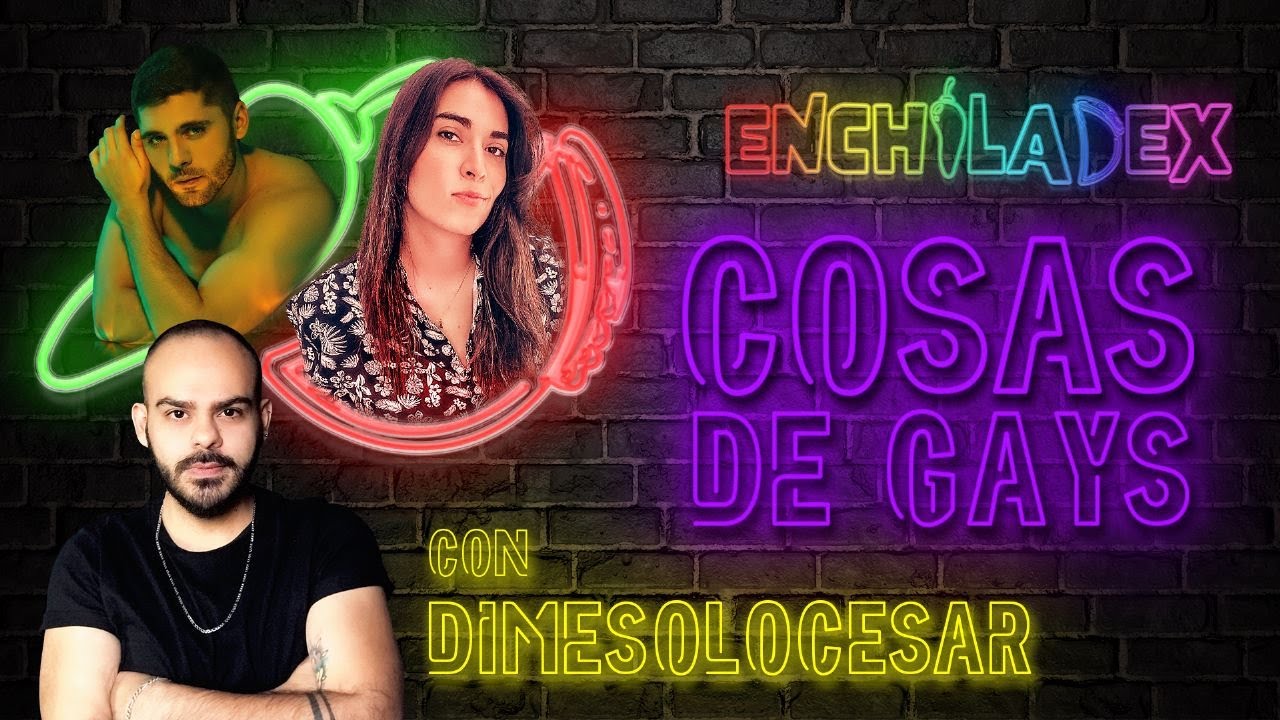 EP. 34 | COSAS DE GAYS I FT. DIMESOLOCESAR - YouTube