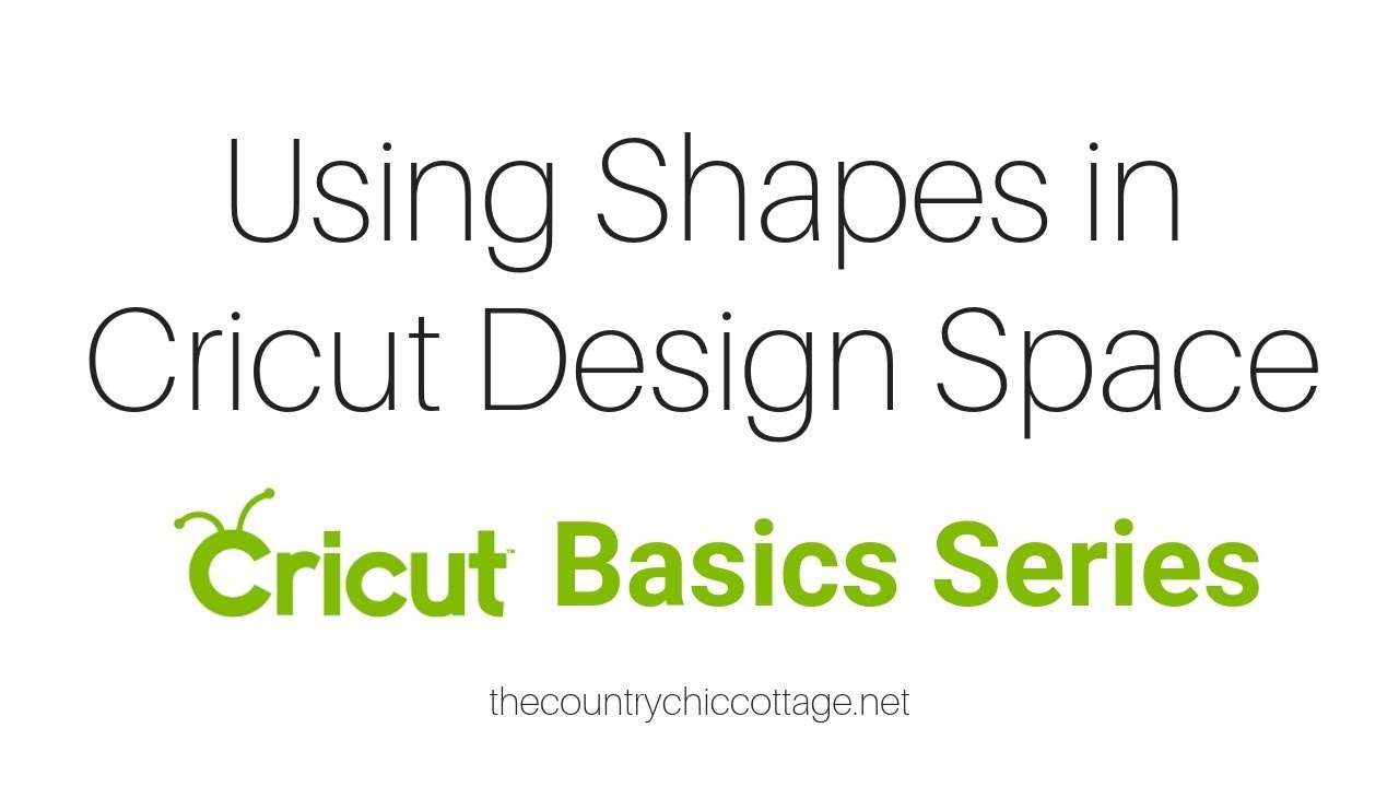 Designing With Shapes In Cricut Design Space YouTube designing-with-shapes-in-cricut-design-space-youtube
