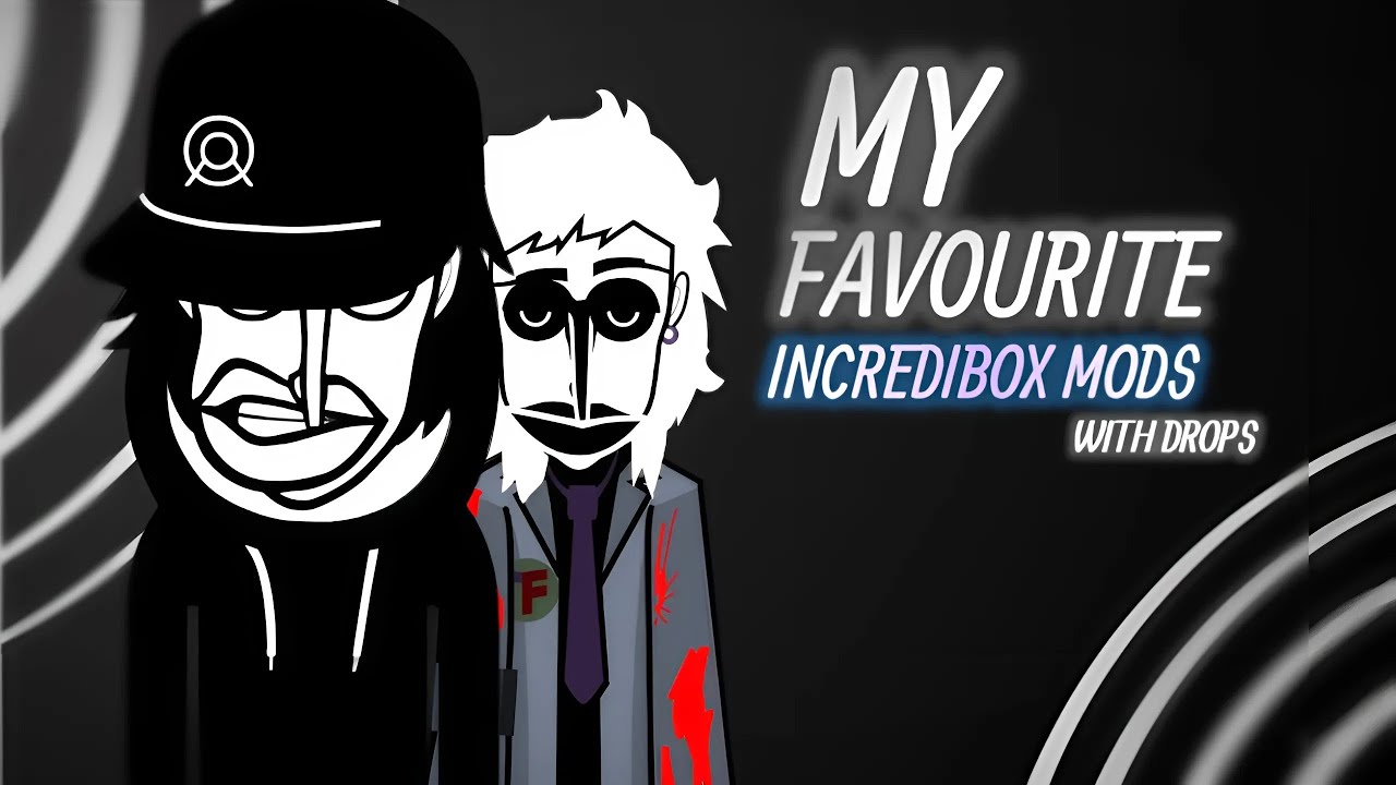 MY FAVOURITE INCREDIBOX MOD (with drops) | 1.1000 Subscribe Special ...