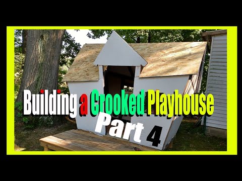 Building a Crooked Playhouse pt 4 - YouTube