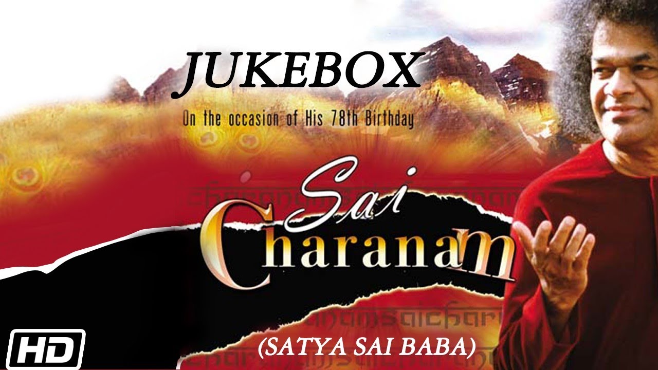 Satya Sai Baba | Anup Jalota | Sumeet Tappoo | Sanjay Sakshii | Sai Charanam | Audio Jukebox ...